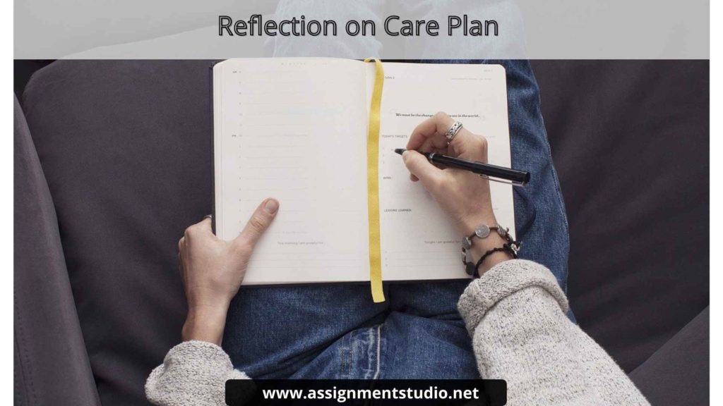 Reflection on Care Plan | Assignment Help Australia