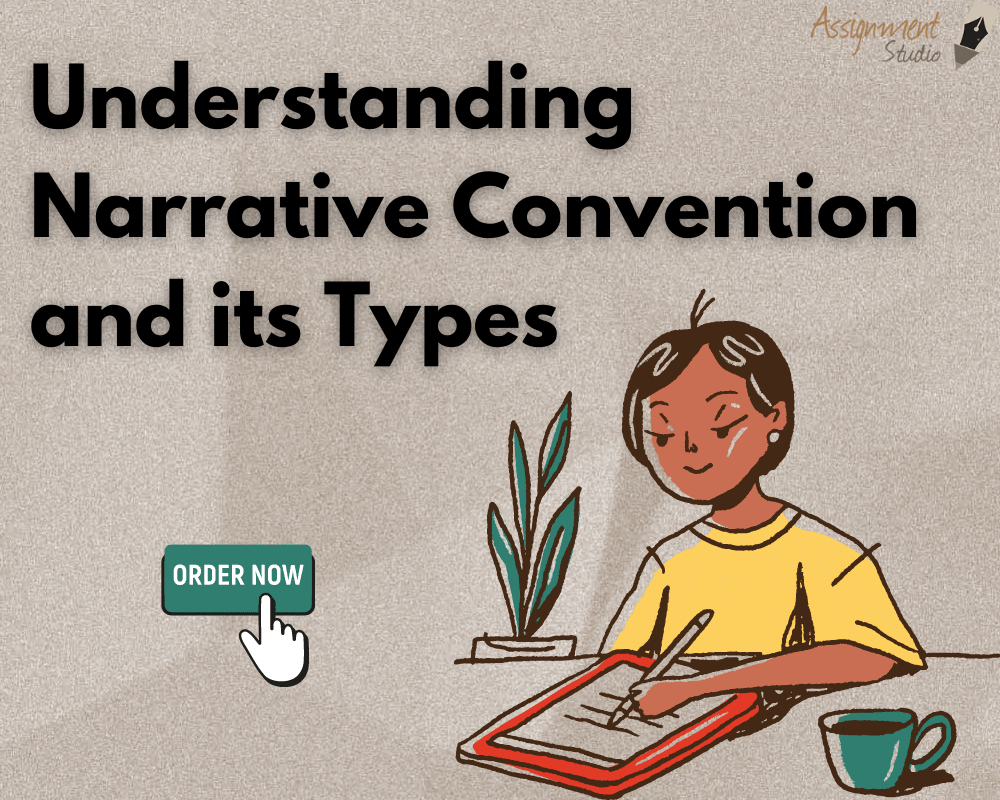 Understanding Narrative Convention Its Types Assignment Studio Understanding Narrative Convention Its Types Assignment Studio